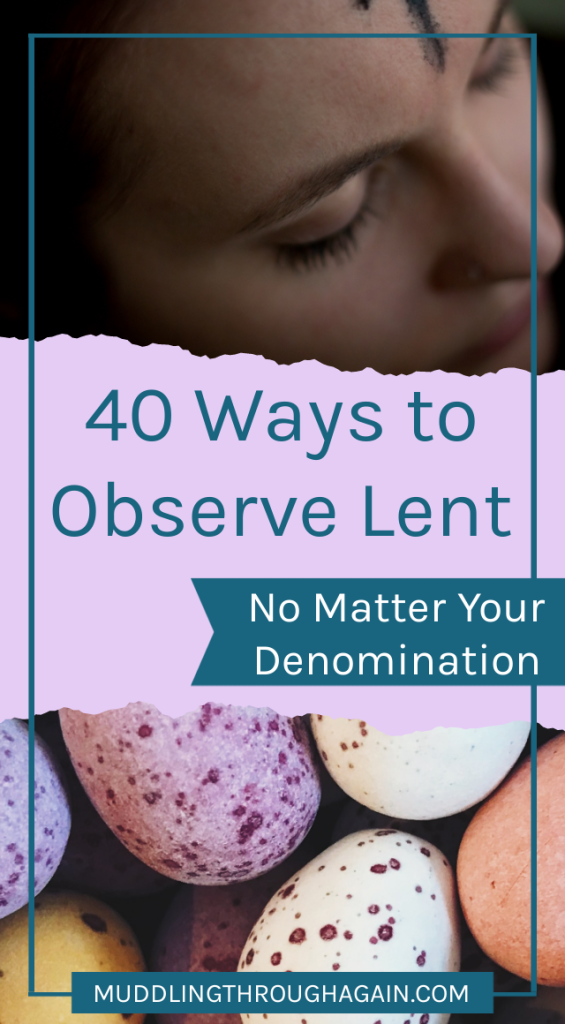 40 Good Ideas for Lent - Muddling Through Together